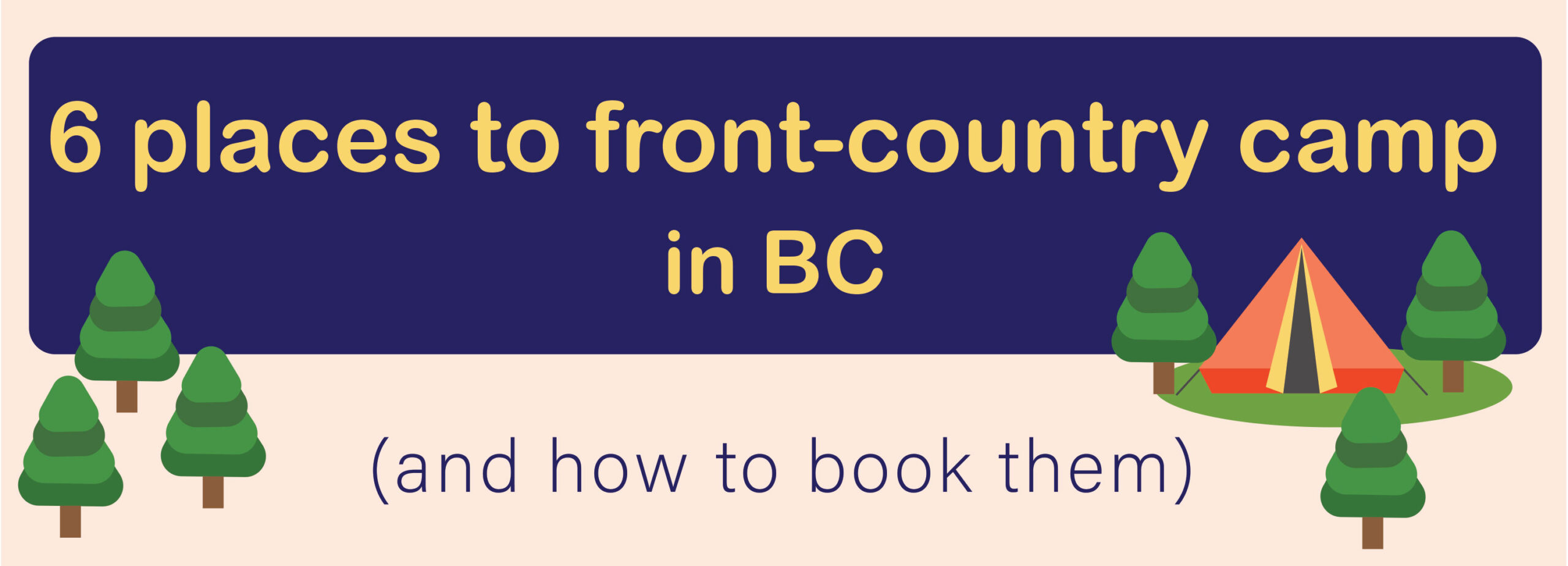 Six Places to Front-Country Camp in BC & How to Book Them